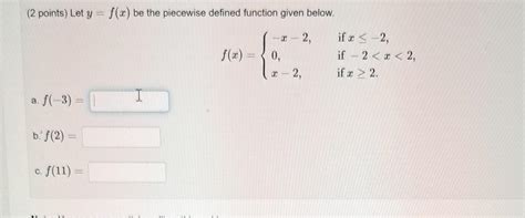 Solved 2 Points Let Y F X Be The Piecewise Defined