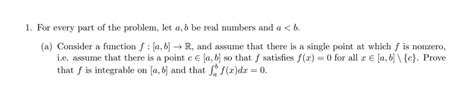 Solved 1 For Every Part Of The Problem Let A B Be Real Chegg Com