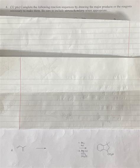 Solved 4. (32 pts) Complete the following reaction sequences | Chegg.com