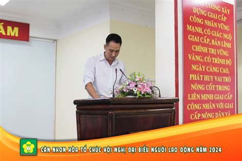 CÂN NHƠN HÒA TỔ CHỨC HỘI NGHỊ ĐẠI BIỂU NGƯỜI LAO ĐỘNG NĂM 2024 SỬ DỤNG CÂN NHƠN HÒA LÀ CÔNG