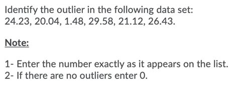 Solved Identify The Outlier In The Following Data Set Chegg