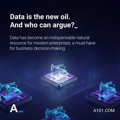 Data Is The New Oil A101