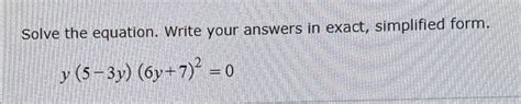 Solved Solve The Equation Write Your Answers In Exact