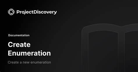 Create Enumeration Projectdiscovery Documentation