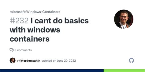 I Cant Do Basics With Windows Containers Issue Microsoft Windows Containers Github