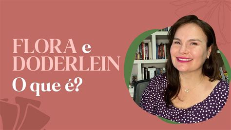 Flora De Doderlein O Que é Youtube