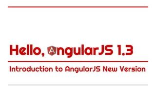 Hello AngularJS 1 3 PPT