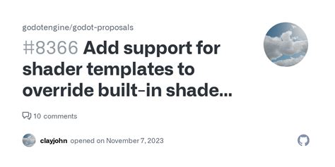 Add Support For Shader Templates To Override Built In Shader Code · Issue 8366 · Godotengine