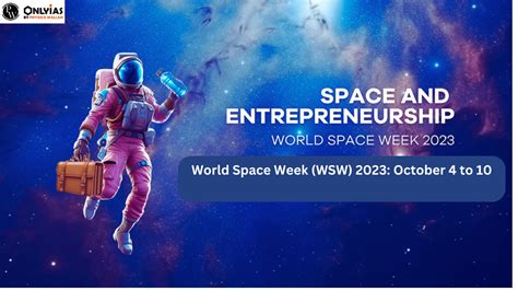 World Space Week 2023 October 4 To 10 Date Theme History And