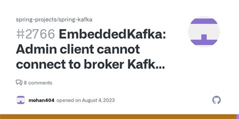 Embeddedkafka Admin Client Cannot Connect To Broker Kafka 341 Spring