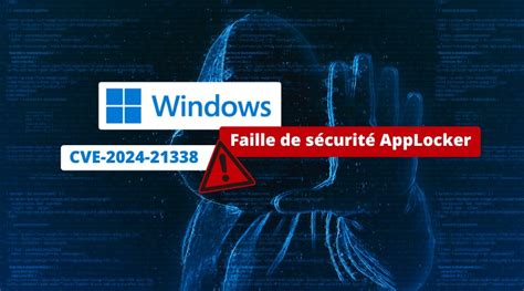 Windows Cette Zero Day Dans Applocker A été Exploitée Par Lazarus