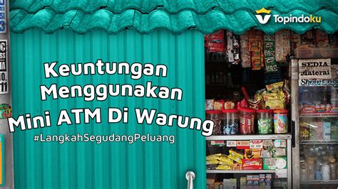 Keuntungan Pakai Mini Atm Di Warung