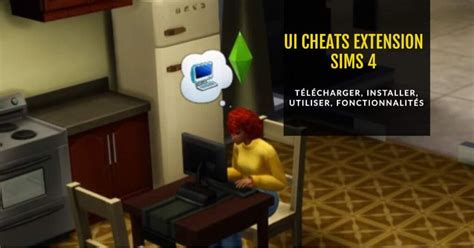 UI Cheats Extension v Sims Télécharger Installer Utiliser Fonctionnalités