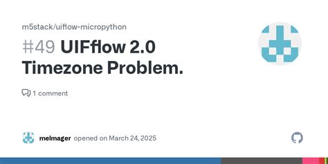 Uifflow 20 Timezone Problem · Issue 49 · M5stackuiflow Micropython