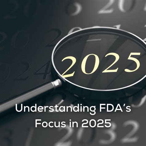 Understanding Fdas Focus In 2025 Emma International