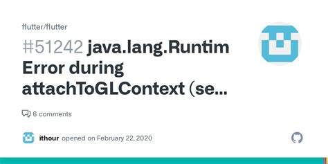 java lang runtimeexception error during attachtoglcontext see logcat