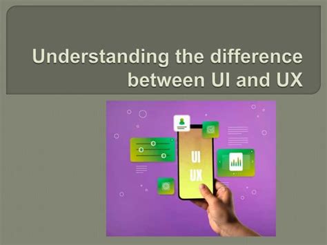 Understanding The Difference Between Ui And Ux Pptx Technology And Computing
