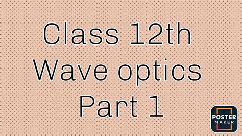 Wave Optics Wavefront Types Of Wavefront Law Of Reflection And Refraction By Huygens Theory