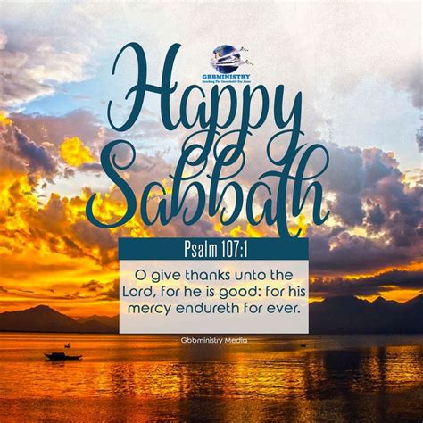 Happy Sabbath Friends Give Thanks Unto The Lord