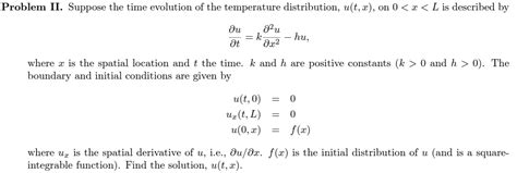 Solved Problem II Suppose The Time Evolution Of The Chegg