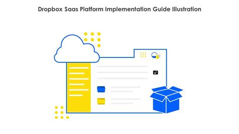 Dropbox Saas Platform Implementation Guide Illustration Ppt Sample