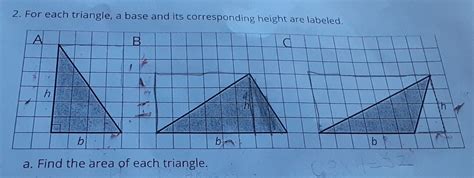 Solved 2 For Each Triangle A Base And Its Corresponding Height Are