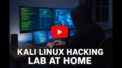 how to build a kali linux hacking lab at home step by step tutorial