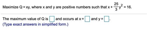Solved Maximize Q Xy Where X And Y Are Positive Numbers