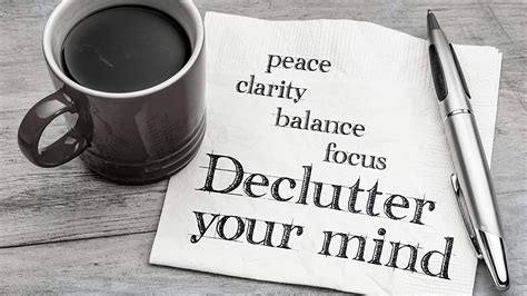 Experts Suggest Powerful Ways To Declutter Your Mind Minute Read