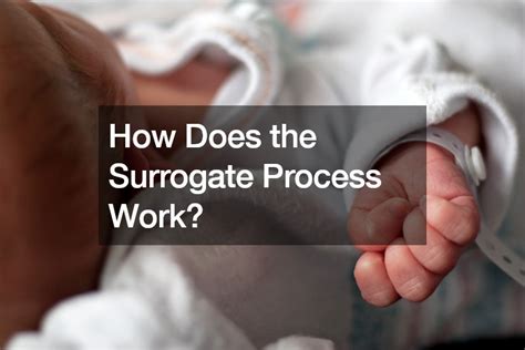 How Does The Surrogate Process Work Cottonable