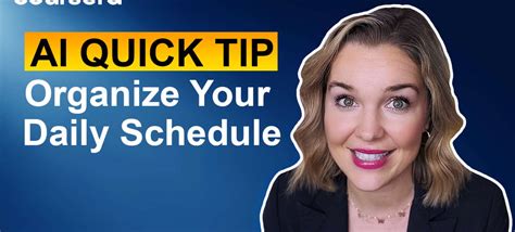 Ai Quick Tip Organize Your Daily Schedule Video Coursera