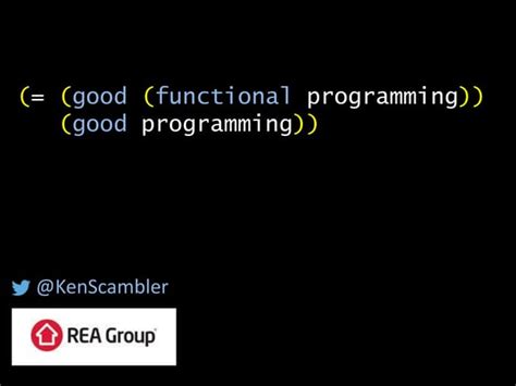 Good Functional Programming Is Good Programming Ppt