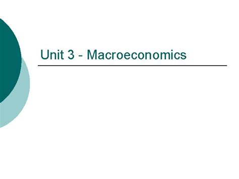 Unit Macroeconomics Standard What Is Macroeconomics Macroeconomics