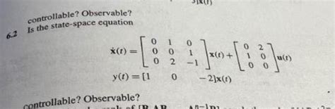 Solved Controllable Observable 6 2 Is The State Space