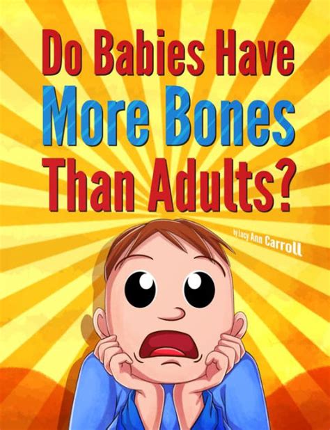Do Babies Have More Bones Than Adults By Lucy Ann Carroll EBook Barnes Noble