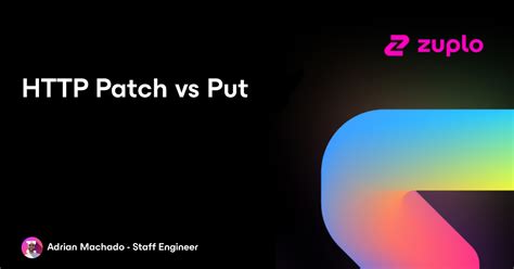 Patch Vs Put Whats The Difference Zuplo Learning Center