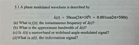 Solved A Phase Modulated Waveform Is Described By Lambda