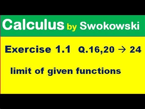 Calculus By Swokowski Exercise 1 1 Q 16 20 To 24 Limit Of Given
