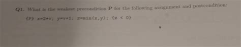 solved q1 what is the weakest precondition p for the