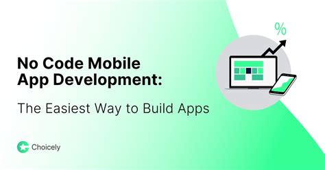 No Code Mobile App Development The Easiest Way To Build Apps