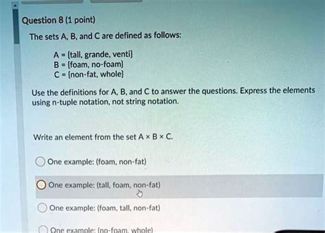 solved question 8 1 point the sets a b and c are defined as