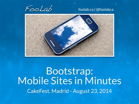 bootstrap mobile sites in minutes speaker deck