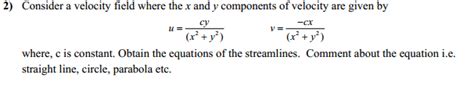 Solved Consider A Velocity Field Where The X And Y Compon