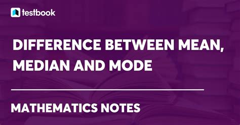Difference Between Mean Median And Mode In Tabular Form