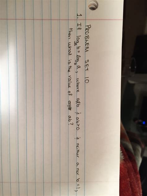 solved problem set 10 1 if loga b logb a where a is not