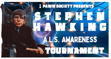 Stephen Hawking Chess Technology And Our Als Awareness Tournament