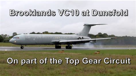 Brooklands Vickers Vc10 Aircraft On Part Of The Top Gear Circuit At
