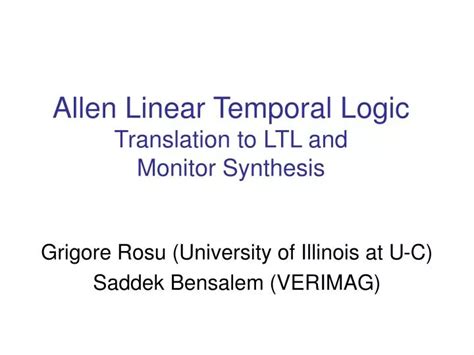 PPT Allen Linear Temporal Logic Translation To LTL And Monitor Synthesis PowerPoint