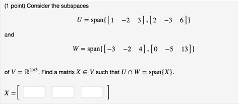 solved 1 point consider the subspaces u span [ 2 3] [2 3