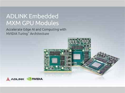 ADLINK Industry First Embedded MXM Graphics Modules NVIDIA